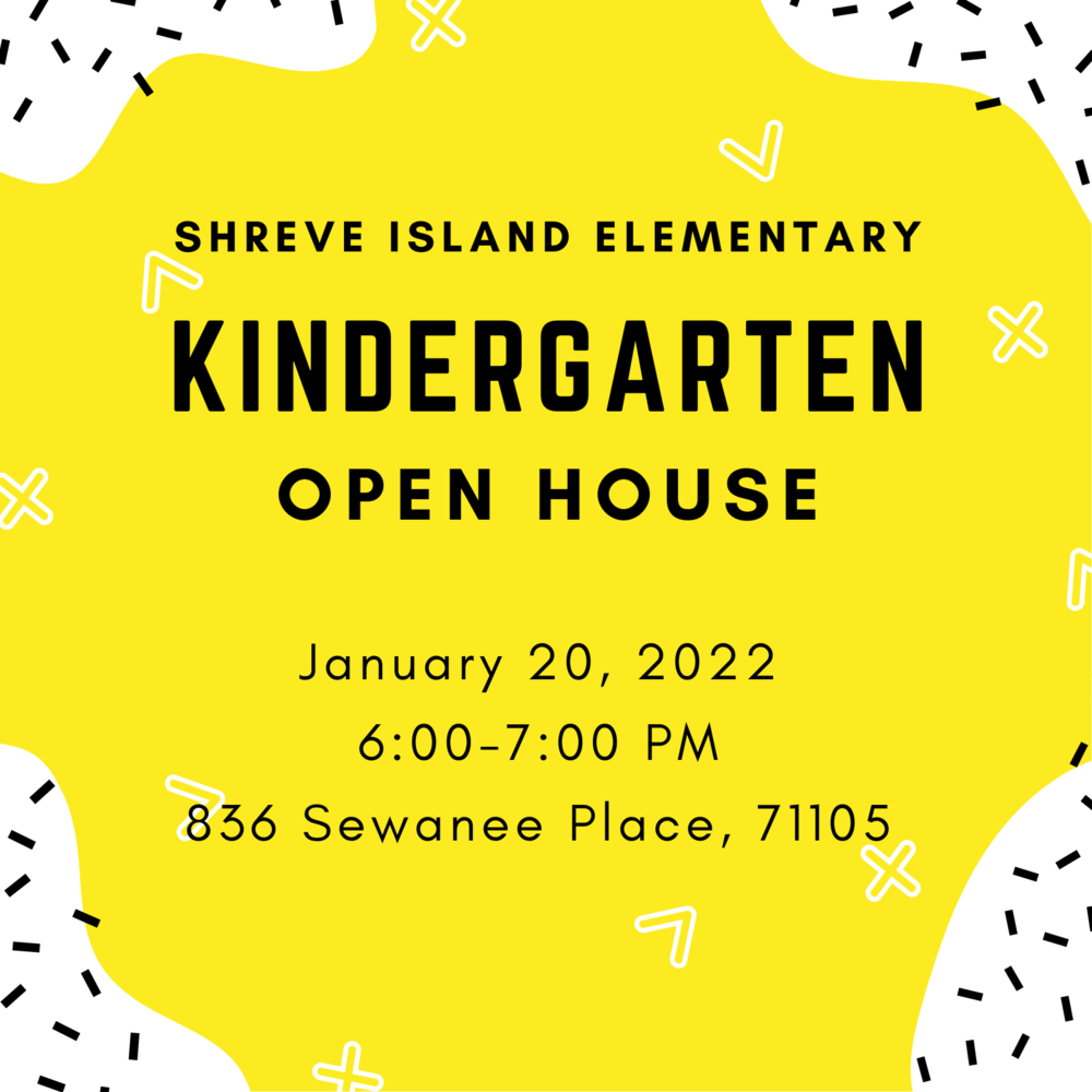 Kindergarten Open House Shreve Island Elementary Kindergarten Open House Shreve Island Elementary